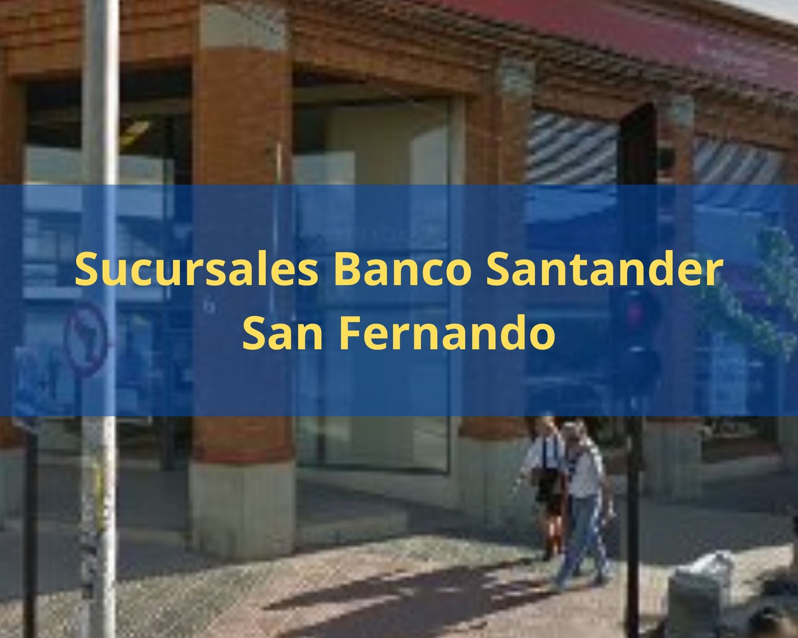Banco Santander San Fernando 【 Teléfono y Sucursales 】2025